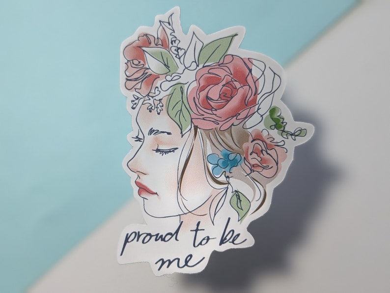 Proud to Be Me Sticker, Motivational Quote Sticker, Cute Quote Sticker ...