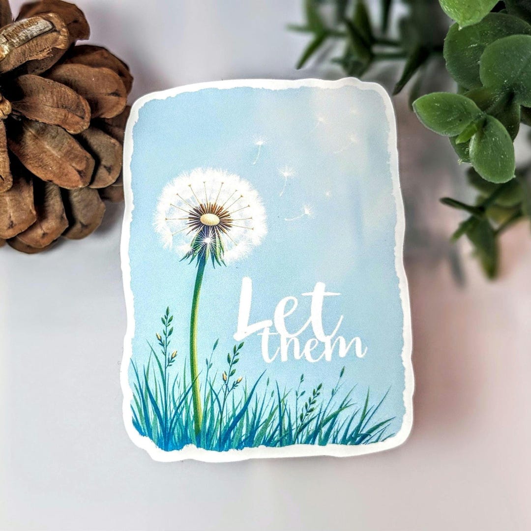 Dandelion 'let Them' Sticker: Waterproof Positive Quote Decal - Etsy