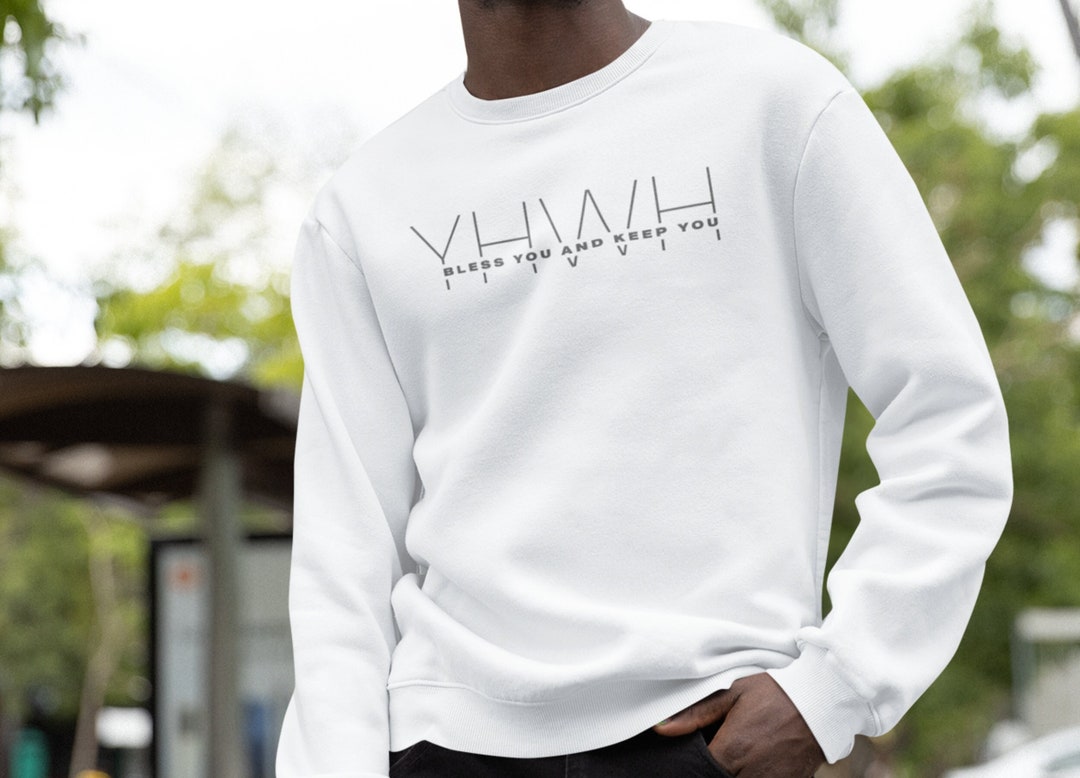 YHWH (jehovah/yahweh) Bless You and Keep You Christian Sweatshirt, God ...