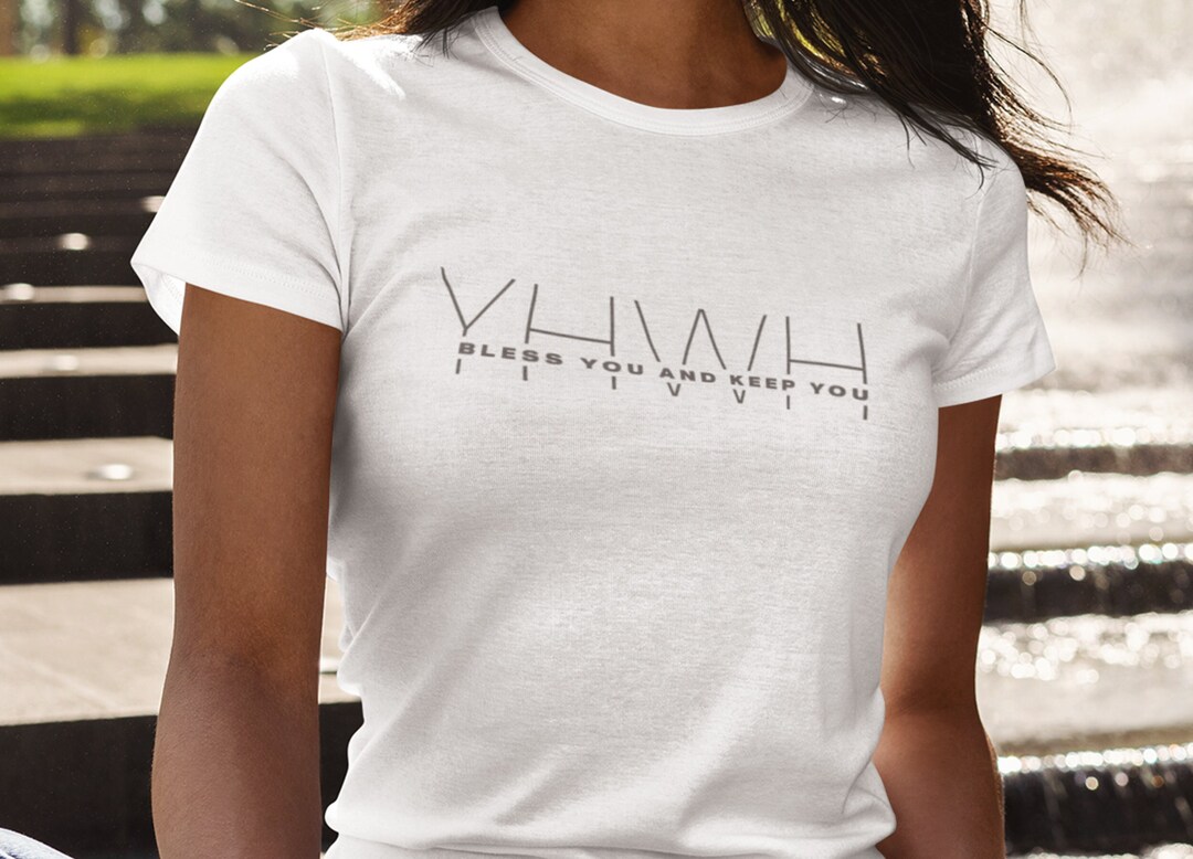 YHWH (jehovah/yahweh) Bless You and Keep You Christian Women's Shirt ...