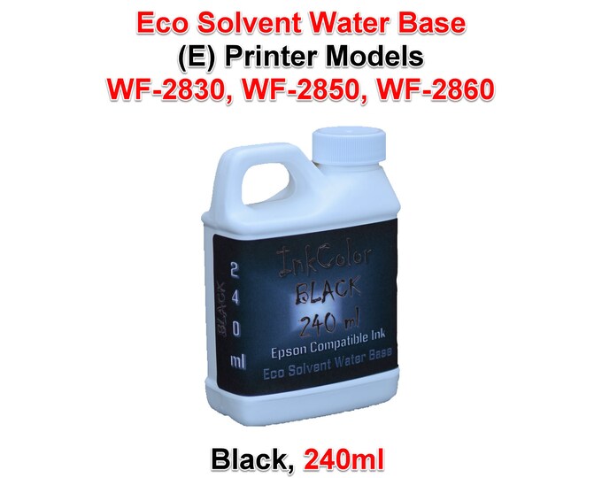 Eco Solvent Water Base Ink Black 240ml for (E) Printer Models Wf-2830 ...
