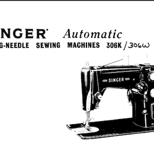 Singer 306K and Singer 306W Owners Manual PDF Digital Download - Etsy