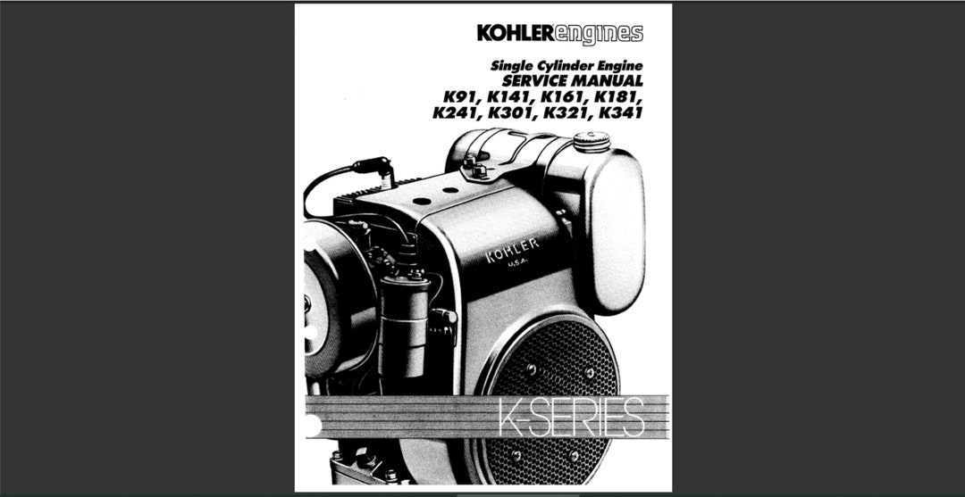 Kohler Single Cylinder Models KT91 KT141 KT161 K181 K241 K301 K321 K341 Engine Workshop Service ...