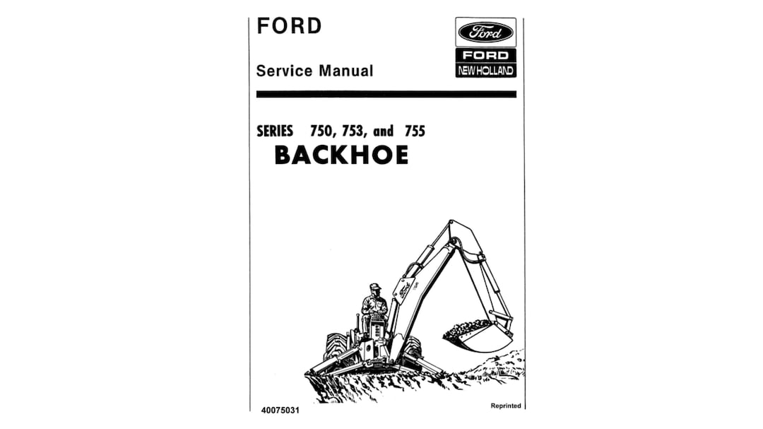 Ford Series 750 753 and 755 Backhoe Serial 40075031 Workshop Service ...