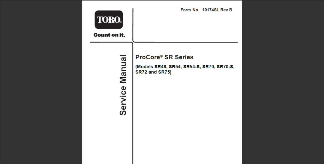 Toro Procore SR Series Models SR48, SR54, SR54-S, SR70, SR70-S, SR72 and SR75 Workshop Service ...