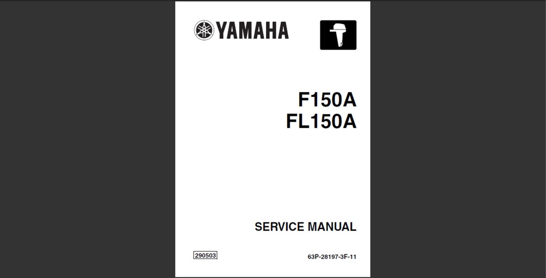 Yamaha F150A and Yamaha FL150A Marine Outboard Workshop Service Manual ...