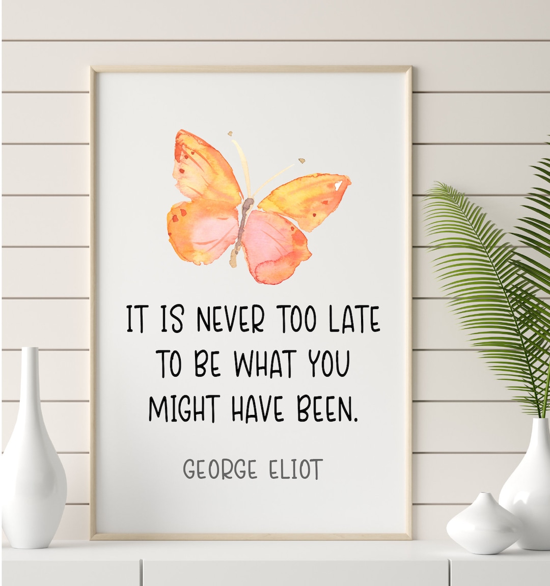 It is Never Too Late to Be What You Might Have Been George Eliot Printable Inspirational Quote ...