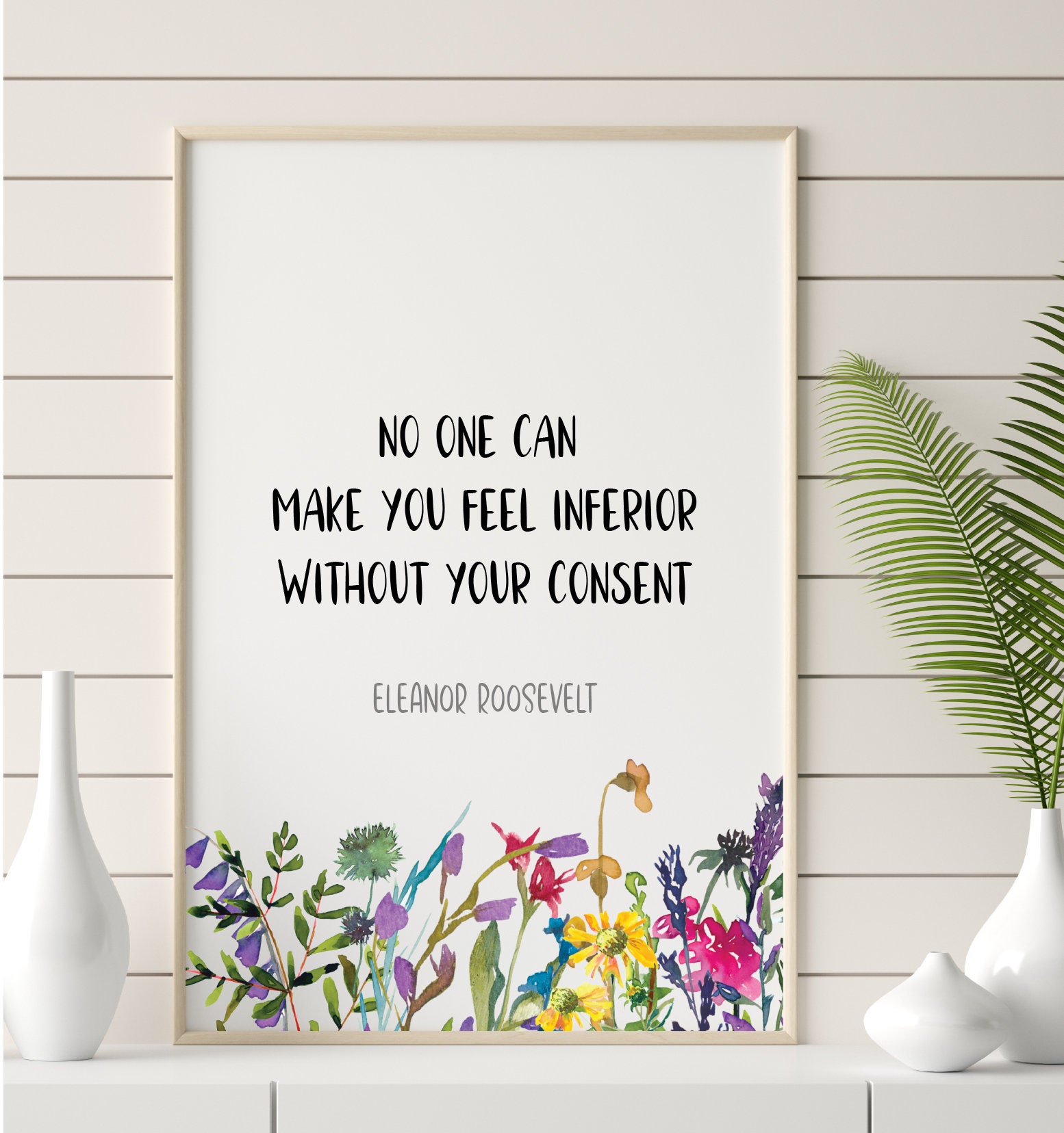 No One Can Make You Feel Inferior Eleanor Roosevelt Printable ...