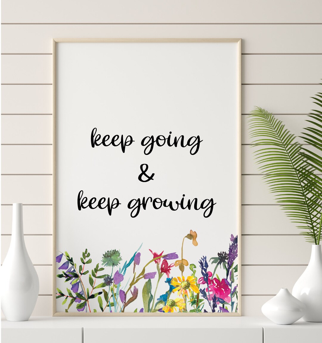 Keep Going and Keep Growing Printable Inspirational Quote Wall Art Home ...