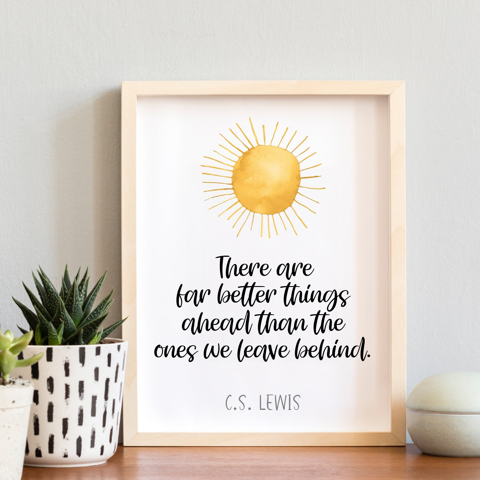 There Are Far Better Things Ahead | C.S. Lewis | Printable ...