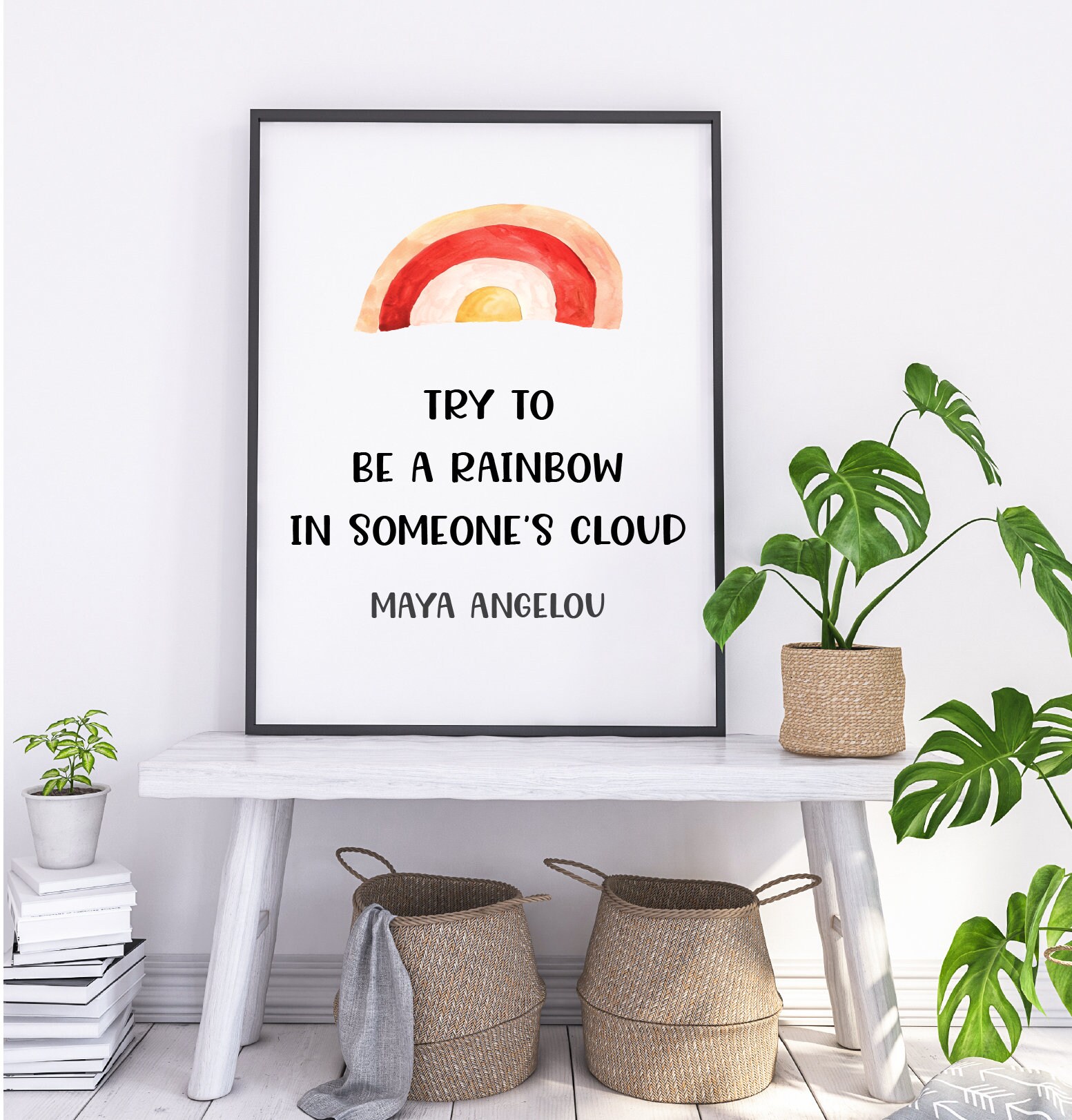 Try to Be a Rainbow in Someone's Cloud | Maya Angelou | Printable ...