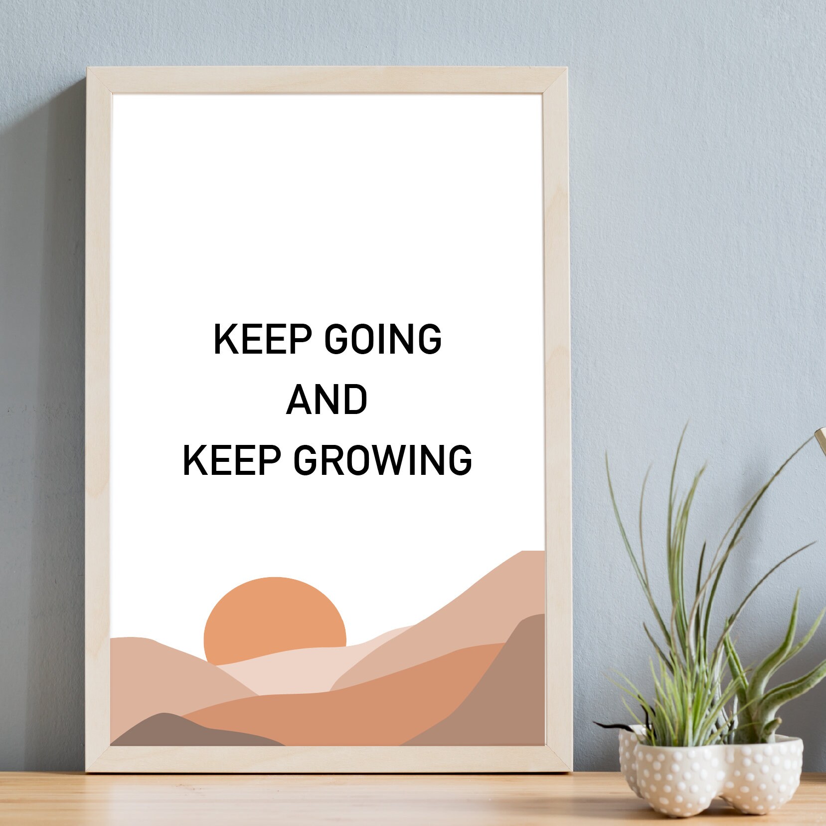 Keep Going and Keep Growing Printable Inspirational Quote Wall Art Home ...