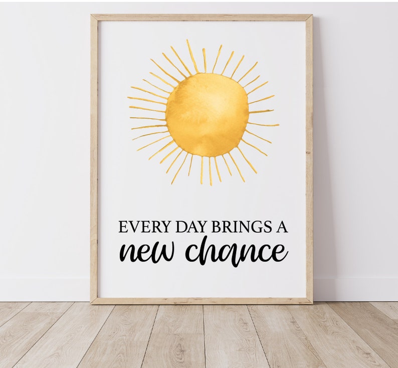 Every Day Brings a New Chance Printable Inspirational Quote Wall Art ...