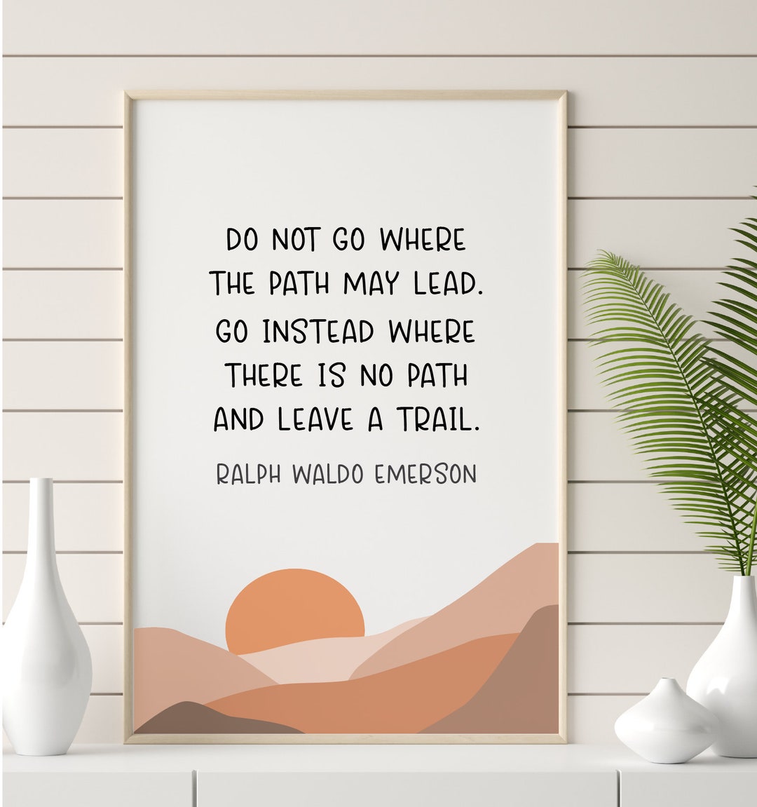 Do Not Go Where the Path May Lead. Go Where There is No Path | Ralph ...