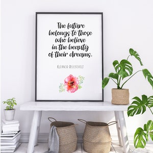 Future Belongs to Those Who Believe Eleanor Roosevelt Printable ...