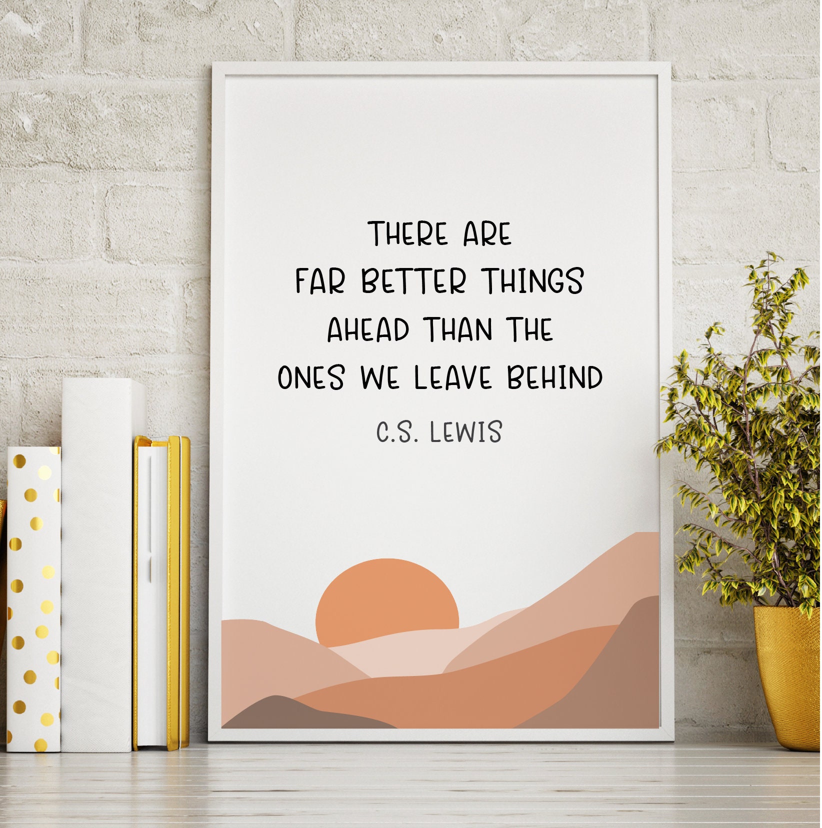 There Are Far Better Things Ahead C.S. Lewis Printable Inspirational ...
