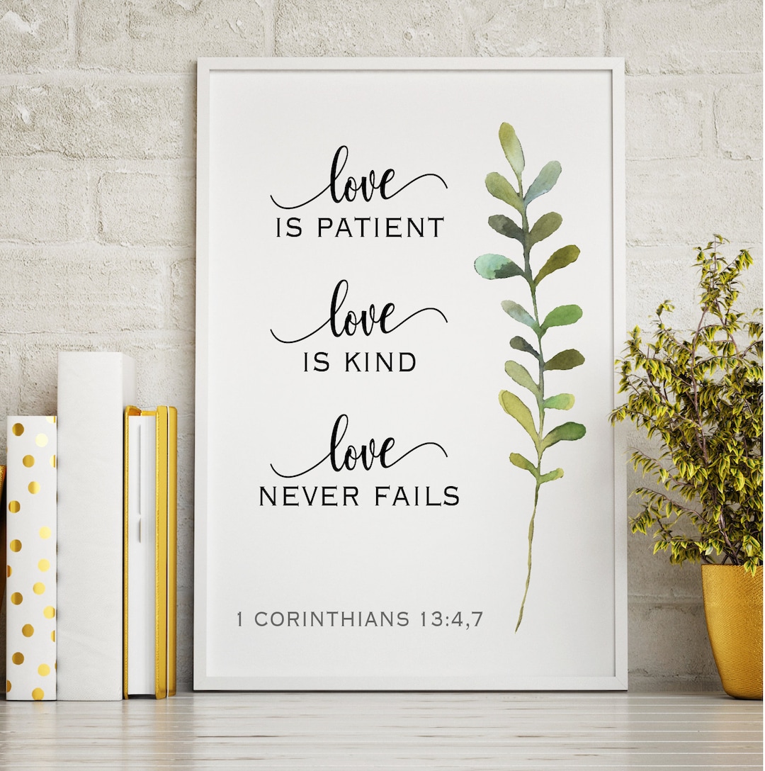 Love is Patient Love is Kind Love Never Fails | 1 Corinthians 13:4,7 ...