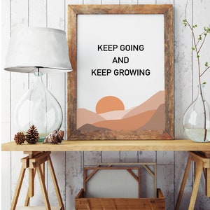 Keep Going and Keep Growing | Printable Inspirational Quote | Wall Art ...
