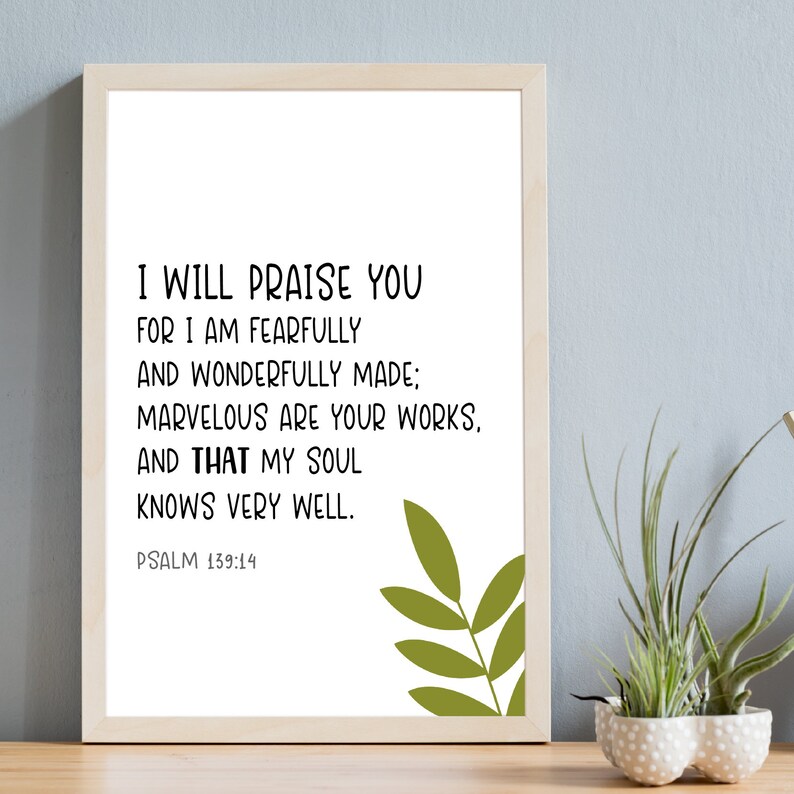 I Will Praise You for I Am Fearfully and Wonderfully Made Psalm 139:14 ...