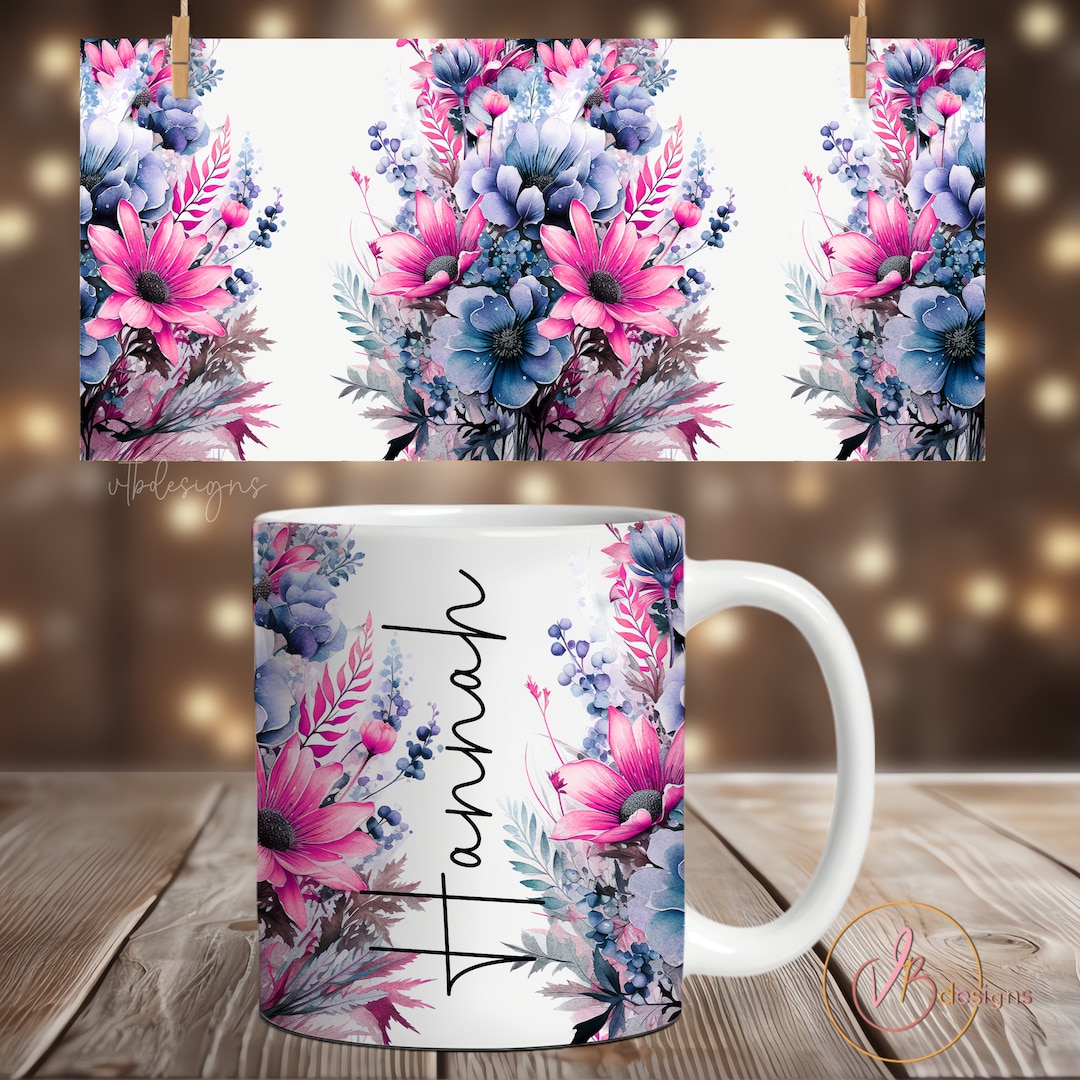 Floral Coffee Mug Sublimation Designs, Add Name Mug Wrap PNG, 11 Oz Mug ...