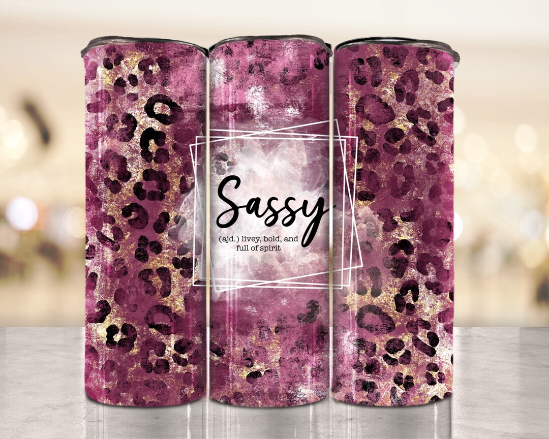 Sassy Quote Tumbler Wrap PNG Seamless Tumbler Design Cheetah Print ...