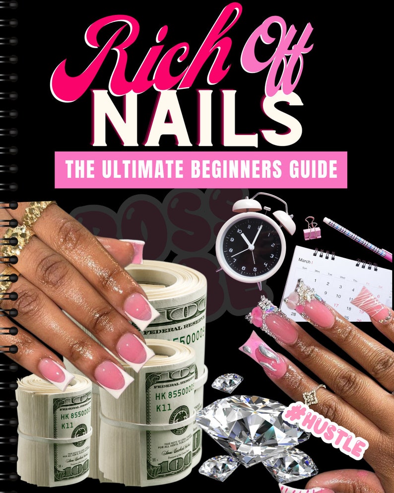 Rich off Nails- the Ultimate Beginner’s Guide- Become A Nail Tech - Etsy