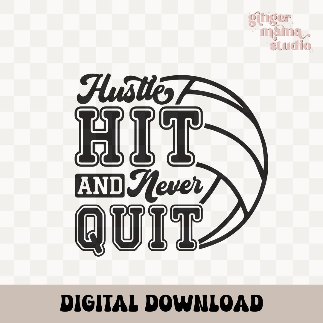 Retro Volleyball Png, Hustle Hit Never Quit, Volleyball Shirt Design ...
