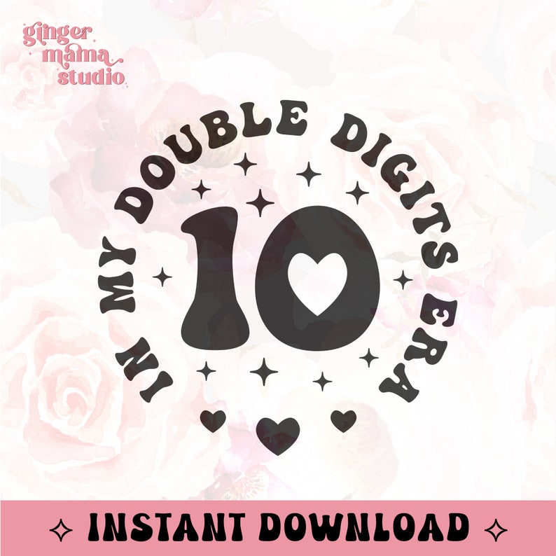 In My Double Digits Era Png, Birthday Era, 10th Birthday, Double Digits ...