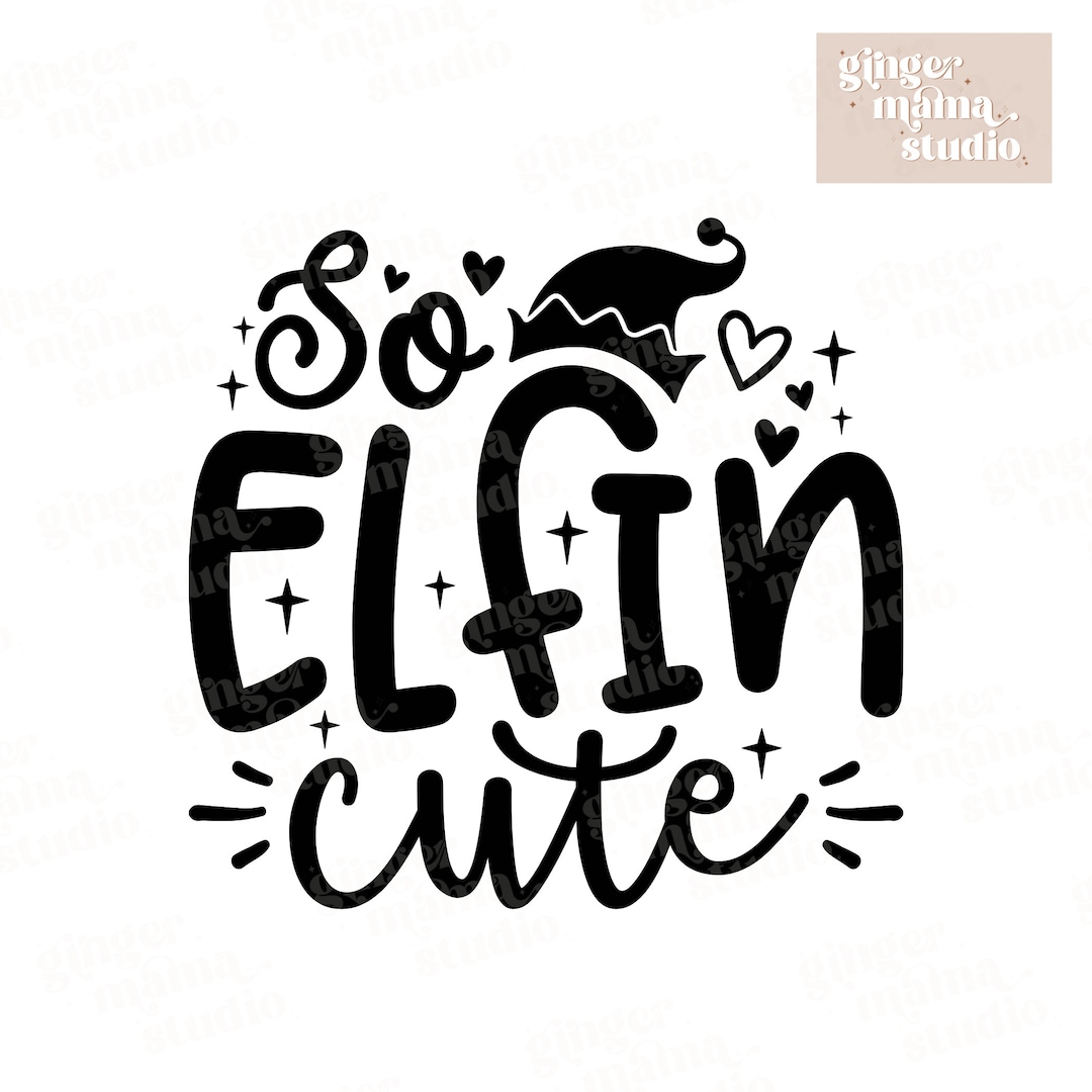 So Elfin Cute Png, Trendy Christmas Holiday Svg, Sublimation, Trendy ...