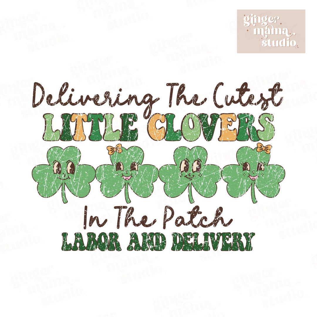 Delivering the Cutest Clovers in the Patch Png, Labor & Delivery St ...