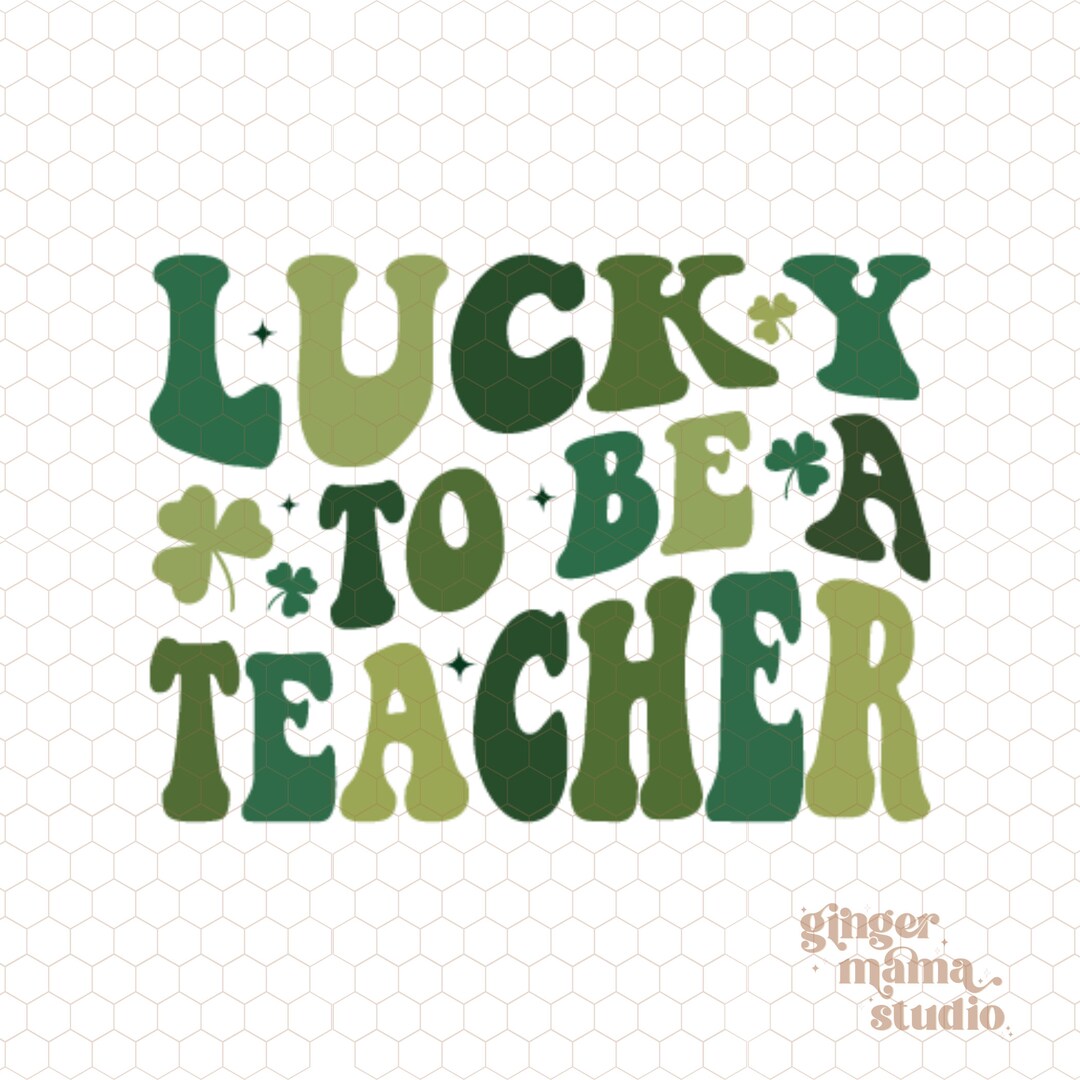 Lucky to Be a Teacher Retro Png, Lucky Teacher Png, Green Clover Png ...