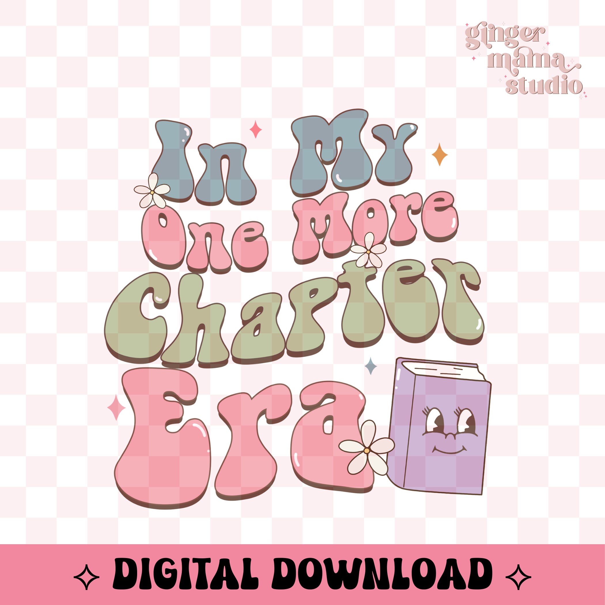 In My One More Chapter Era Png, Trendy Book Lover Png, Just One More ...