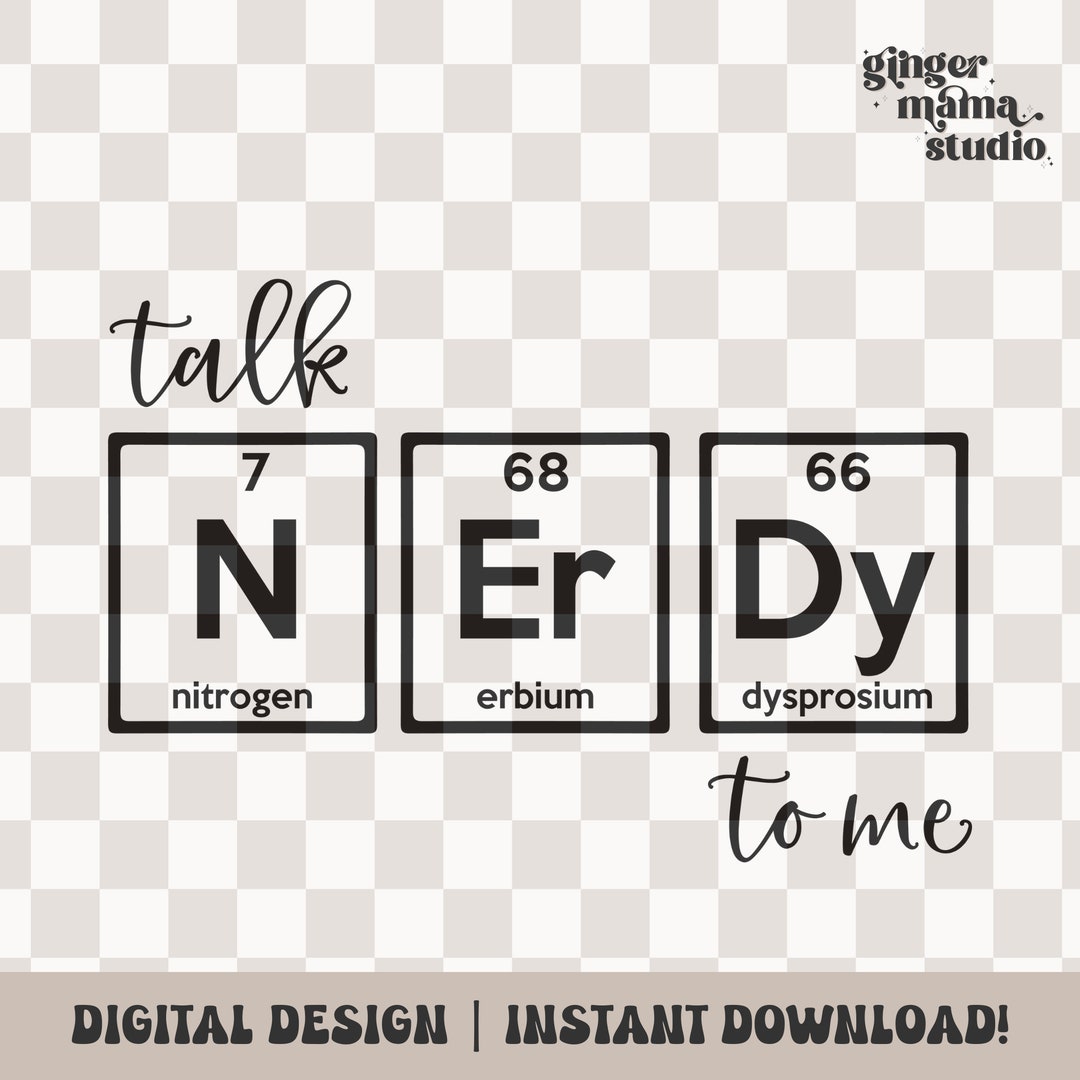 Talk Nerdy to Me Png, Fun Quotes, Chemistry, Shirt Designs, Nerdy ...