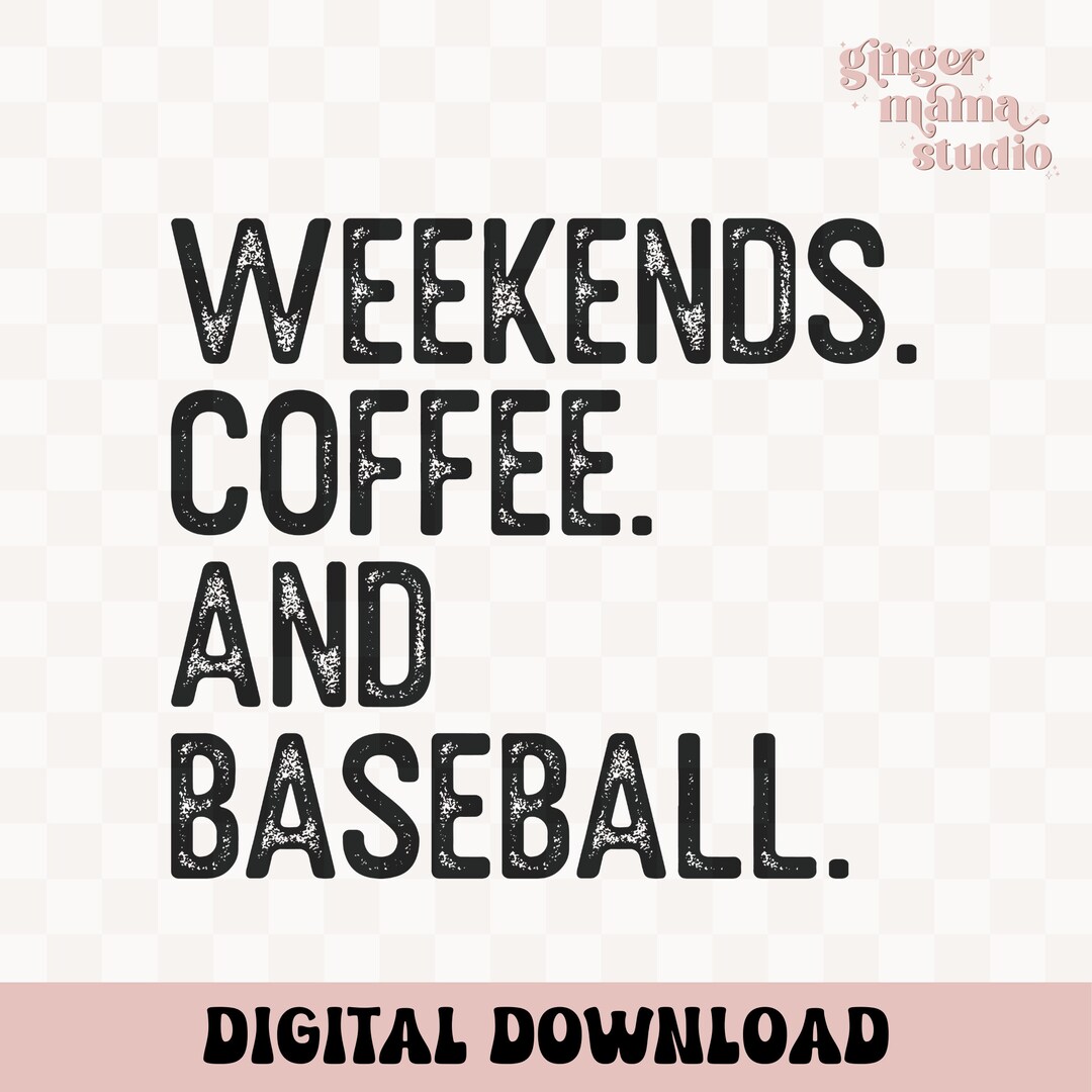 Weekends Coffee and Baseball Png, Baseball Social Club, Hey Batter ...