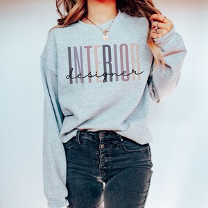 Interior Designer Sweatshirt | Shirt for Interior Designer | Gift for ...