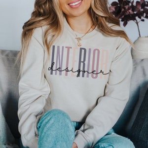Interior Designer Sweatshirt | Shirt for Interior Designer | Gift for ...