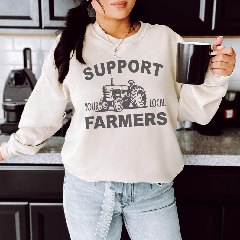 Support Your Local Farmers Sweatshirt Farm Sweatshirt Unisex - Etsy