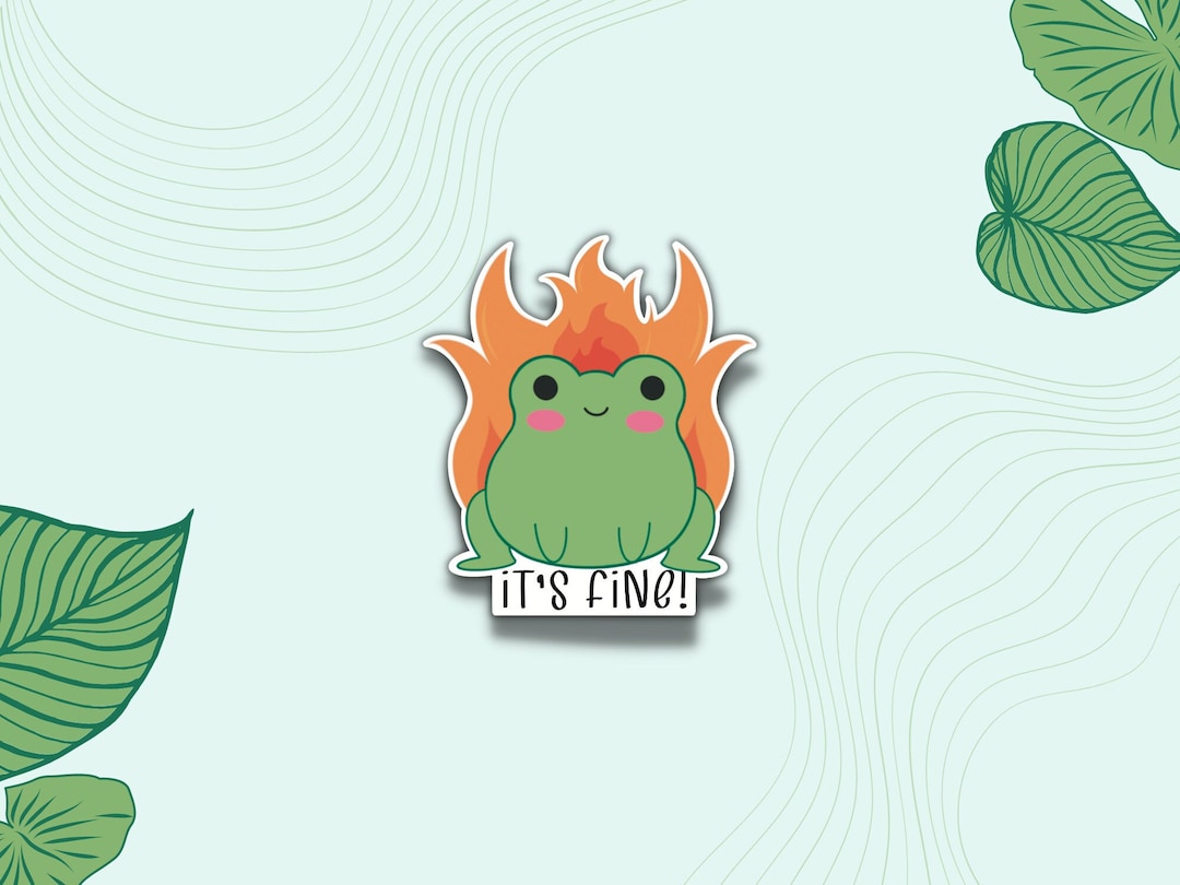 Cute Frog Arson Sticker "it's Fine" Frog Vinyl Sticker, Funny Decals ...