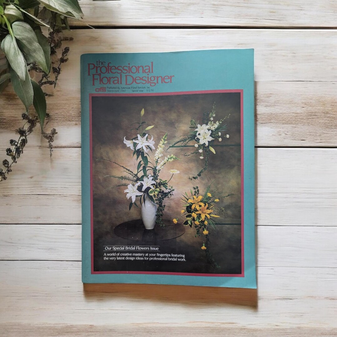 The Professional Floral Designer, Special Bridal Flower Issue 1987 ...