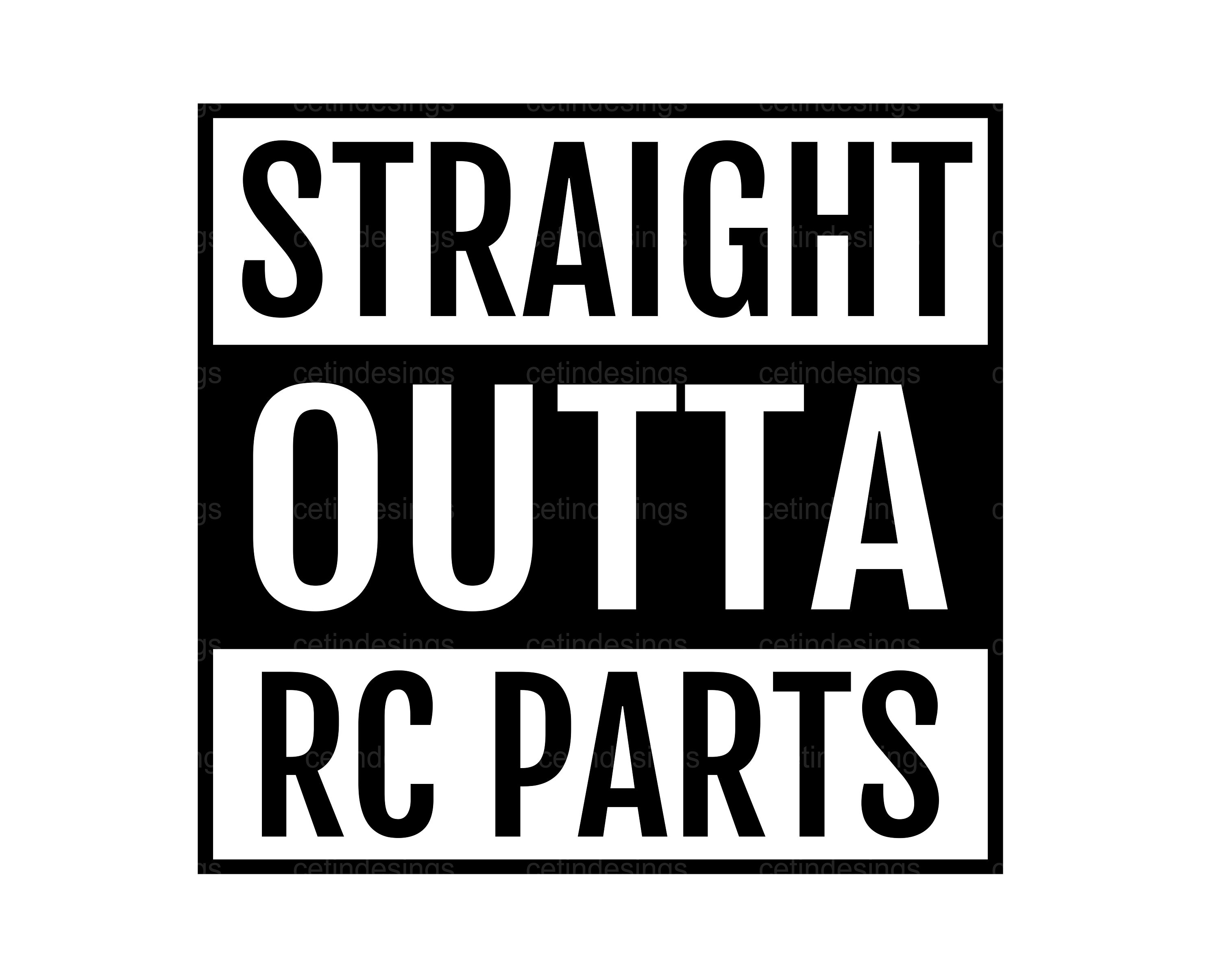 Straight Outta Rc Parts Svg Straight Outta Rc Parts Png Cricut Cut File ...