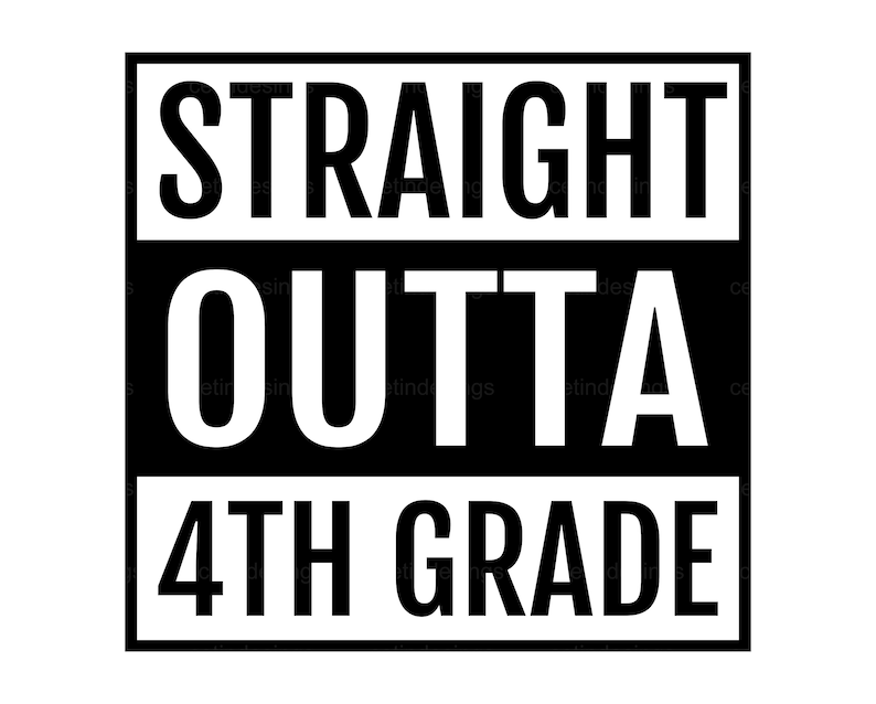 Straight Outta 4th Grade SVG PNG Eps Clipart Vector Digital Cut File - Etsy
