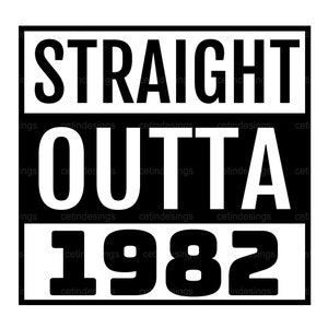 Straight Outta 1982 Svg, Straight Outta 1982 Png , Straight Outta 1982 ...