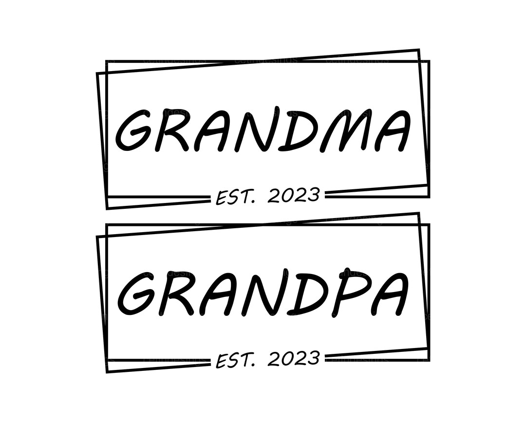 Grandma And Grandpa Est 2023 Svg Grandma Est 2023 Cricut Cut File