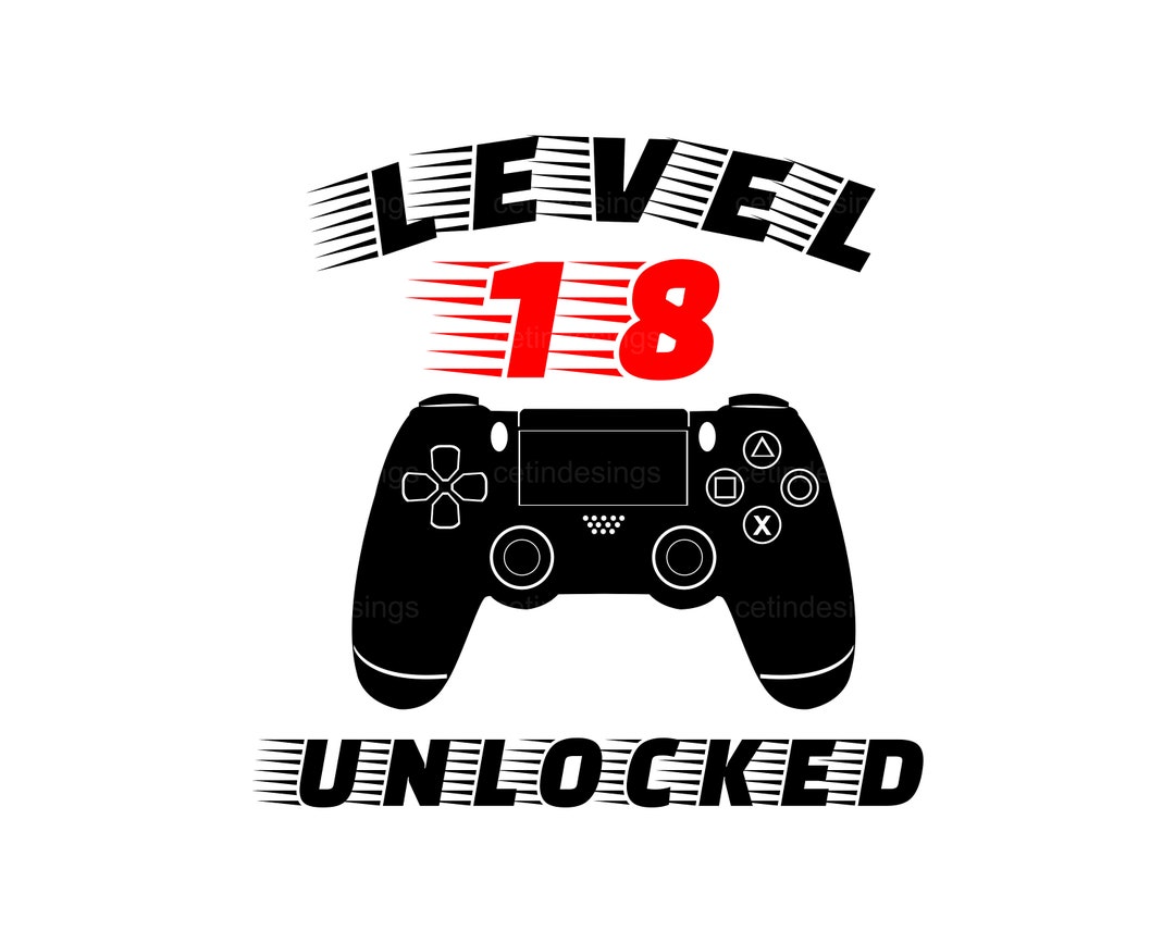 Level 18 Unlocked Svg, 18th Birthday Svg, My 18th Birthday Svg ...