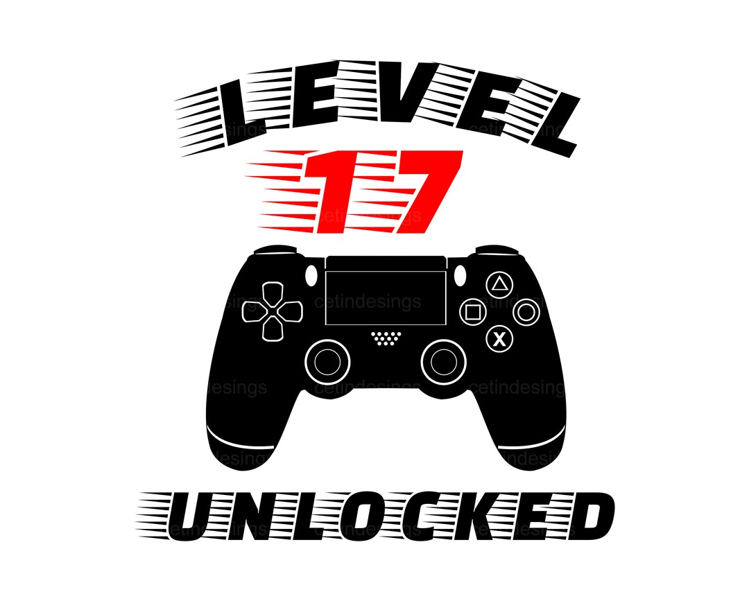 Level 17 Unlocked Svg, 17th Birthday Svg, My 17th Birthday Svg ...