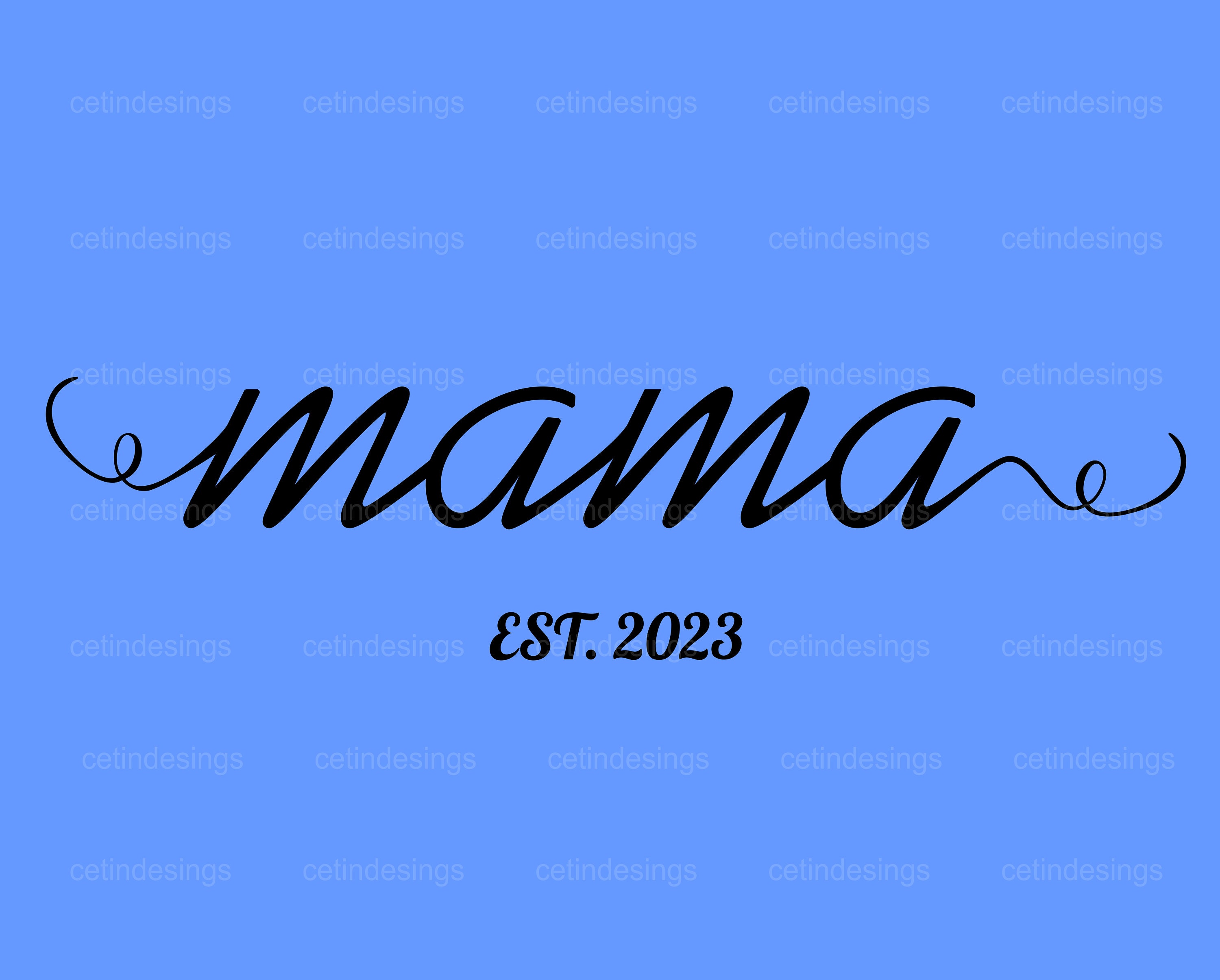 Mama Est 2023 Svg Mama Script Svg Mama Est 2023 Cricut Cut - Etsy México