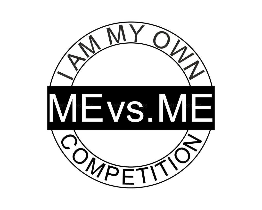 Me Vs Me Svg - Me Vs Me Png - Me Vs Me Clipart - I Am My Own ...
