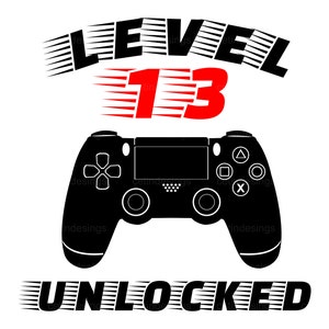 Level 13 Unlocked Svg, 13th Birthday Svg, My 13th Birthday Svg ...