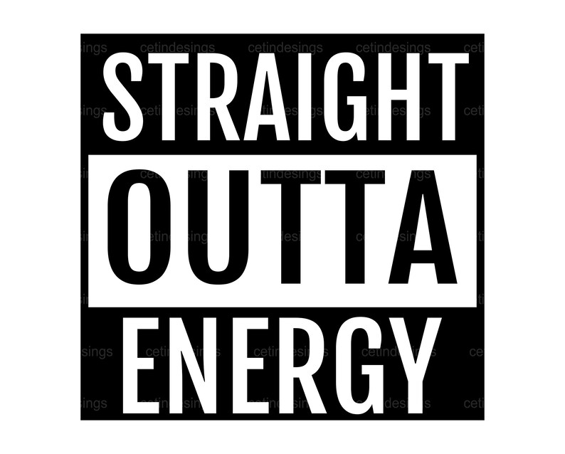 Straight Outta Energy Png, Straight Outta Energy Svg - Etsy