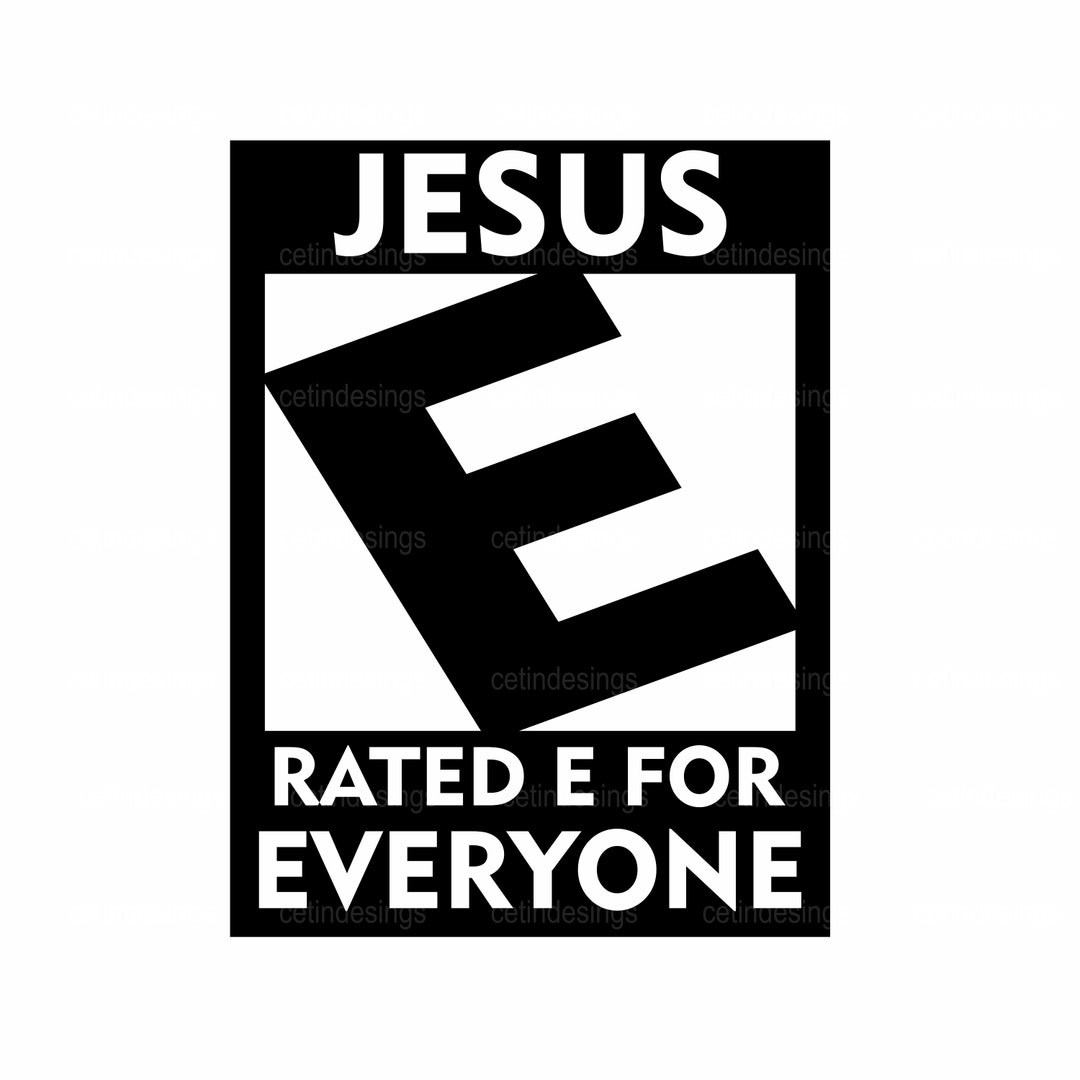 Jesus Svg | Jesus Rated E for Everyone | Jesus Cut File | Jesus Png - Etsy